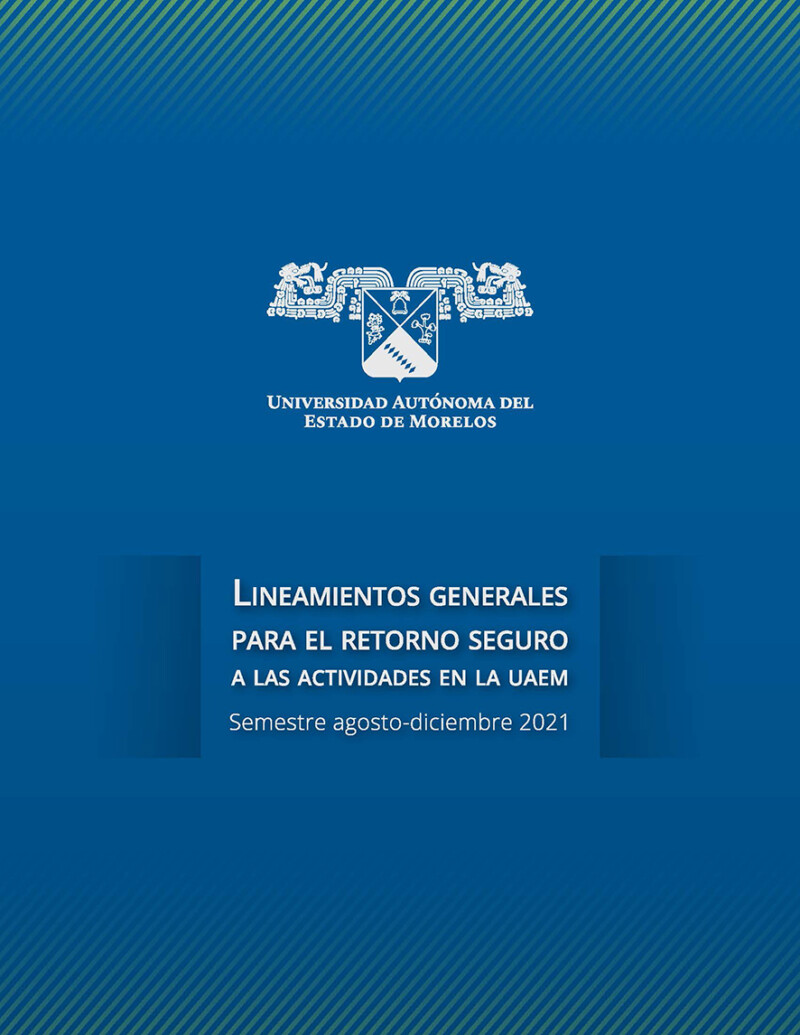 Conoce los lineamientos generales para el retorno seguro a las actividades – Gaceta Virtual | UAEM